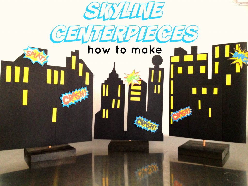 How To Make Superhero Skyline Centrepieces, Plus Diy Video - Free ...