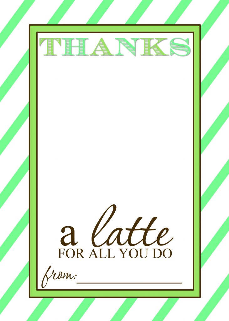 Thanks A "latte" Teacher Appreciation Gift Idea With Free Printable ...